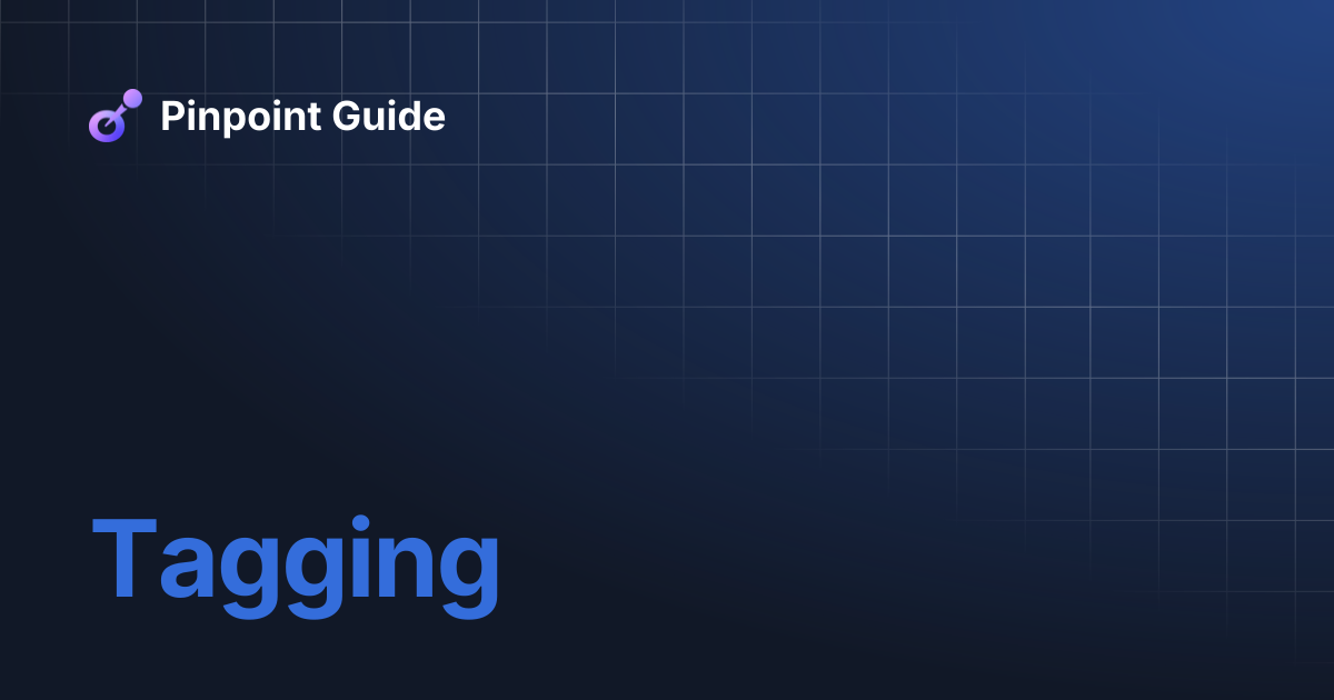 Tagging | Pinpoint Guide